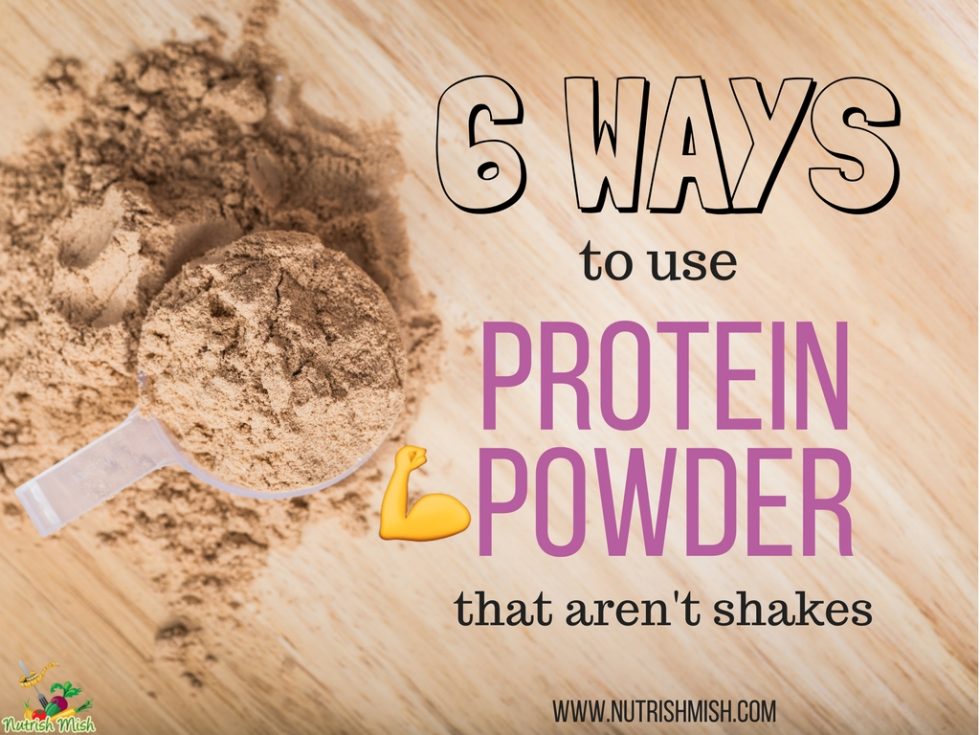 6 Ways to Use Protein Powder that Aren’t Shakes | NutrishMish